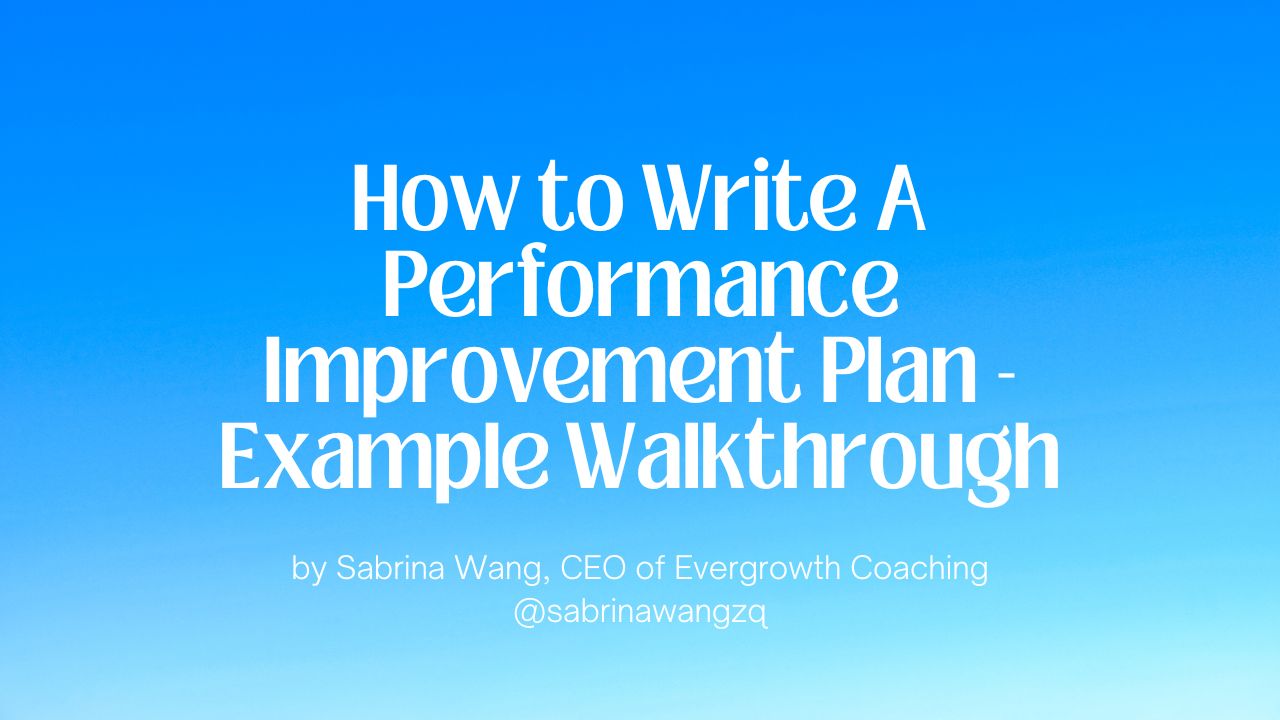 How to Write A Performance Improvement Plan - Example Walkthrough | Evergrowth Coaching